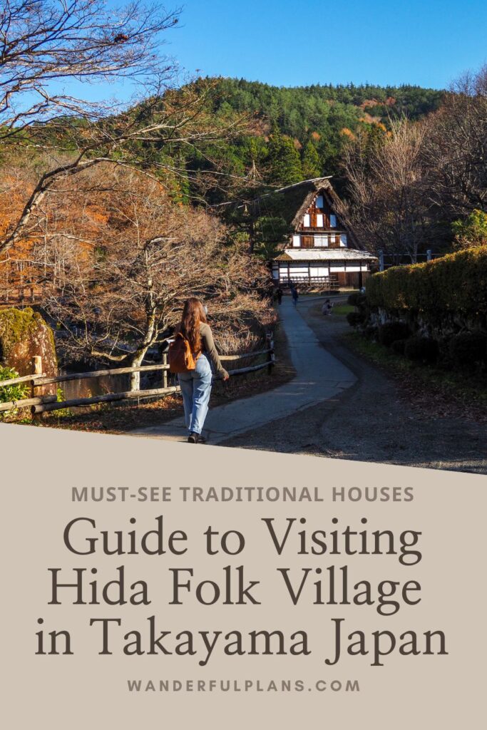 Guide to Visiting Hida Folk Village in Takayama Japan - Wanderful Plans