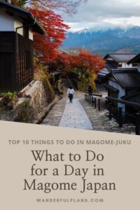 What to Do for a Day in Magome Japan - Wanderful Plans